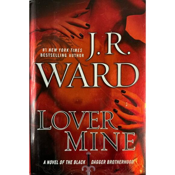 J.R. Ward | Accents | Lover Mine By Jr Ward Hardcover | Poshmark